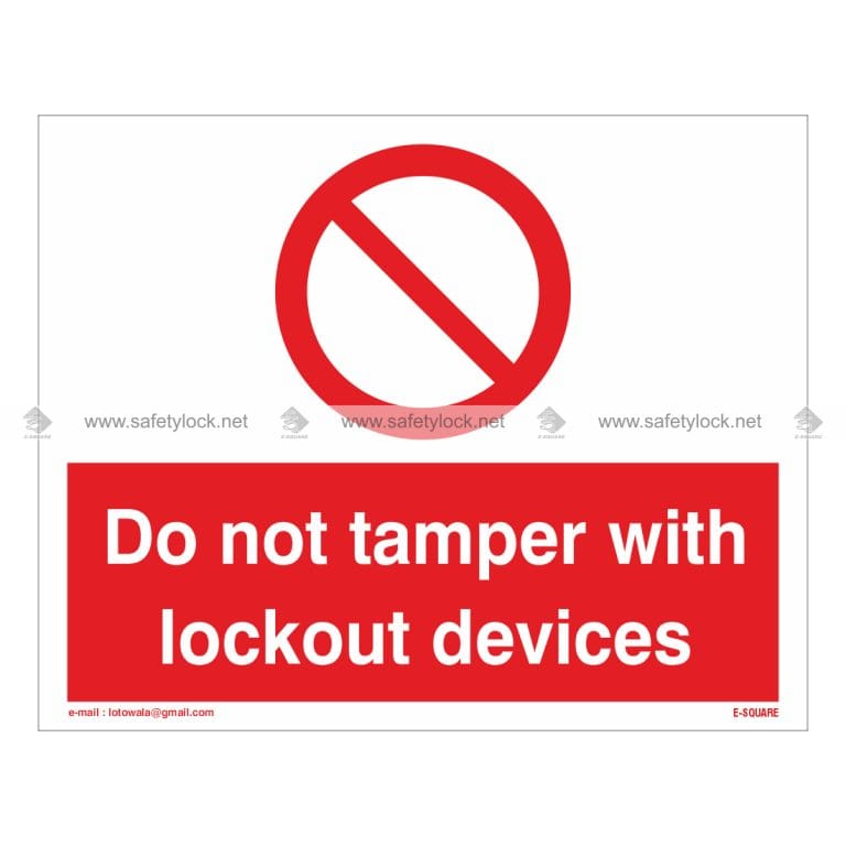 Lockout Safety Signs - Do Not Tamper Lockout Devices - E-Square