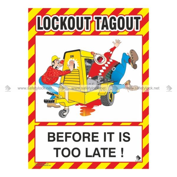 Lockout Poster - Lockout Tagout Before it is too Late - E-Square