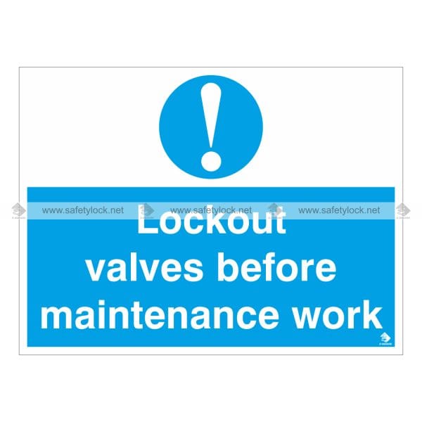 Lockout Wall Sign - Lock out Valves before Maintenance - E-Square