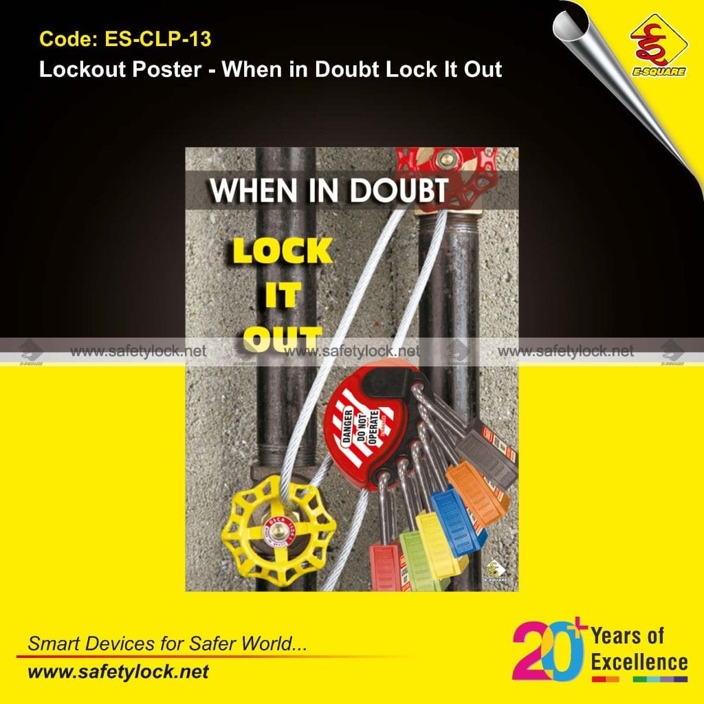 Lockout Safety Poster - When in Doubt, Lock It out - E-Square